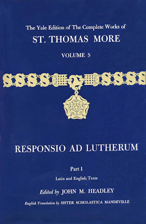 The Yale Edition of The Complete Works of St. Thomas More