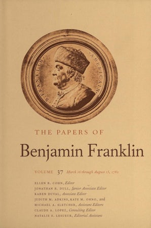 The Papers of Benjamin Franklin, Vol. 37