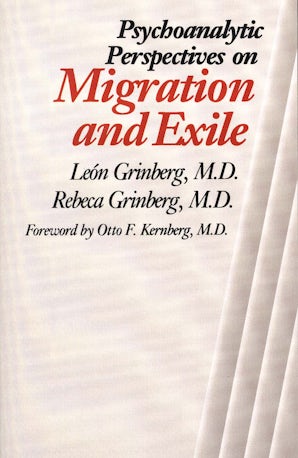 Psychoanalytic Perspectives on Migration and Exile