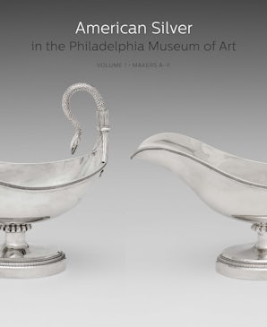 American Silver in the Philadelphia Museum of Art